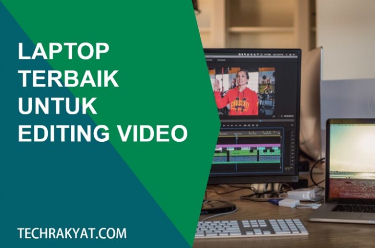 7 Laptop Terbaik Untuk Editing Video (Review 2025)